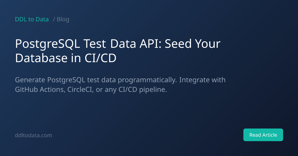 PostgreSQL Test Data API: Seed Your Database in CI/CD | DDL to Data
